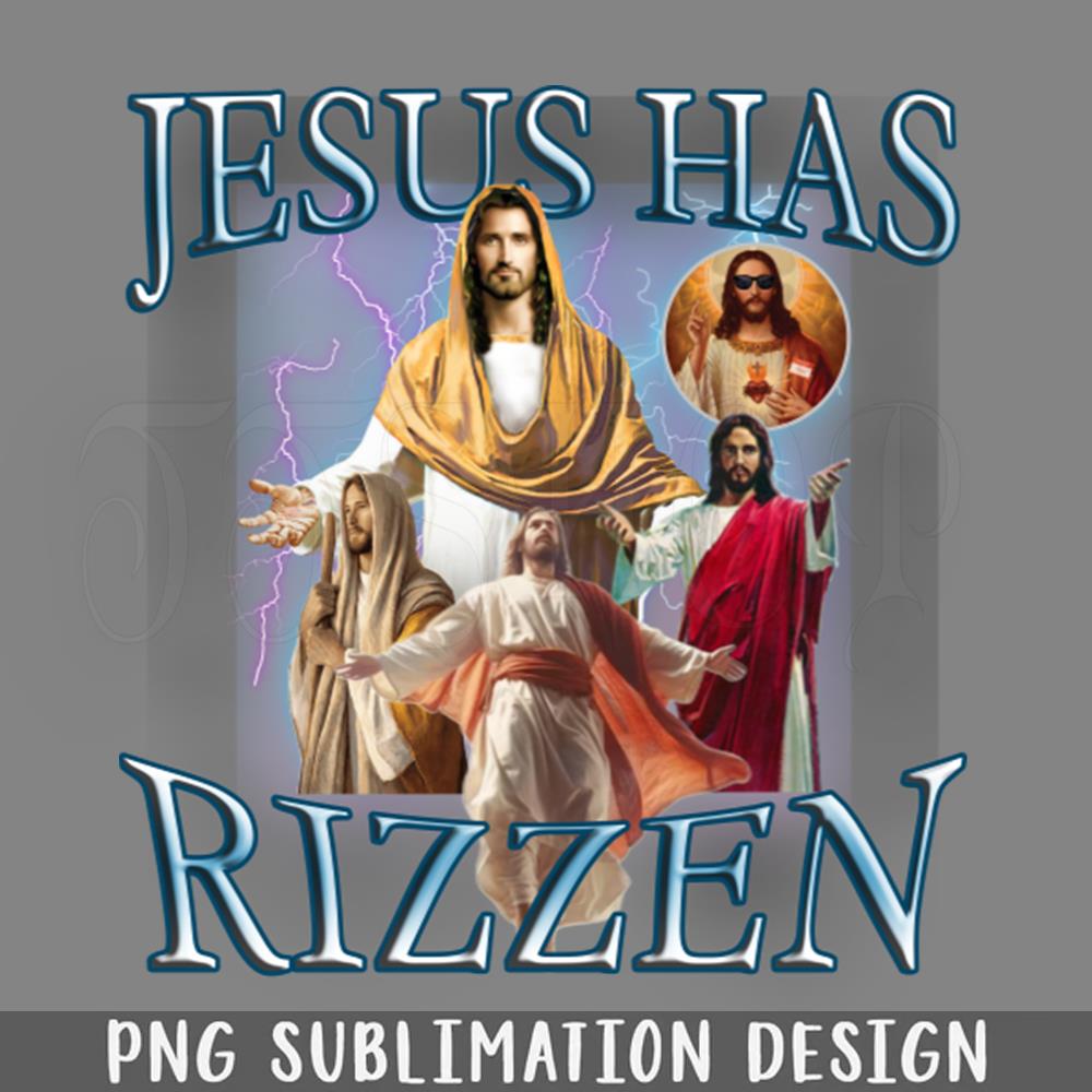 Jesus Has Rizzen PNG Download | Inspire Uplift