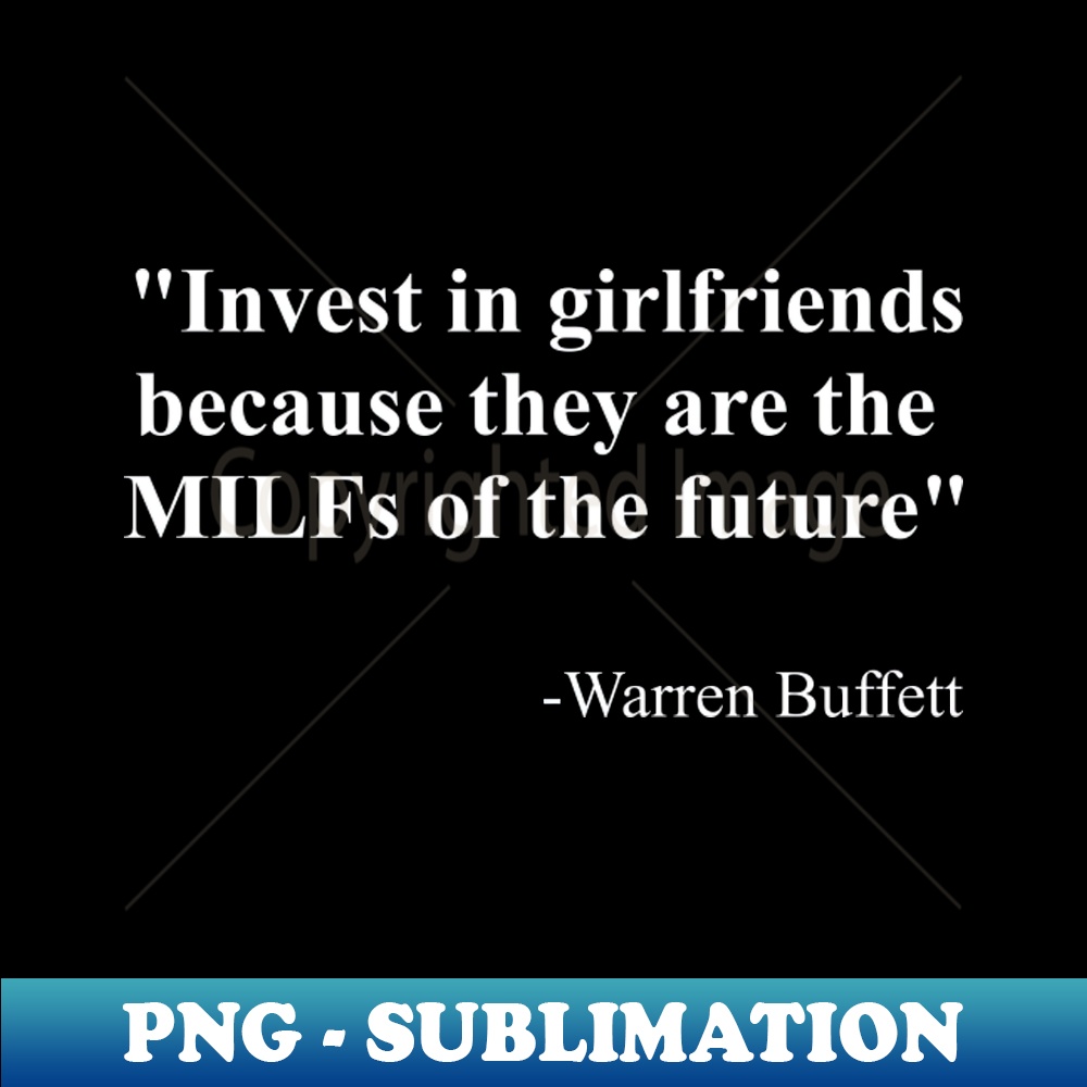 Investing - MILF - Warren Buffett - Exclusive Sublimation Di | Inspire ...