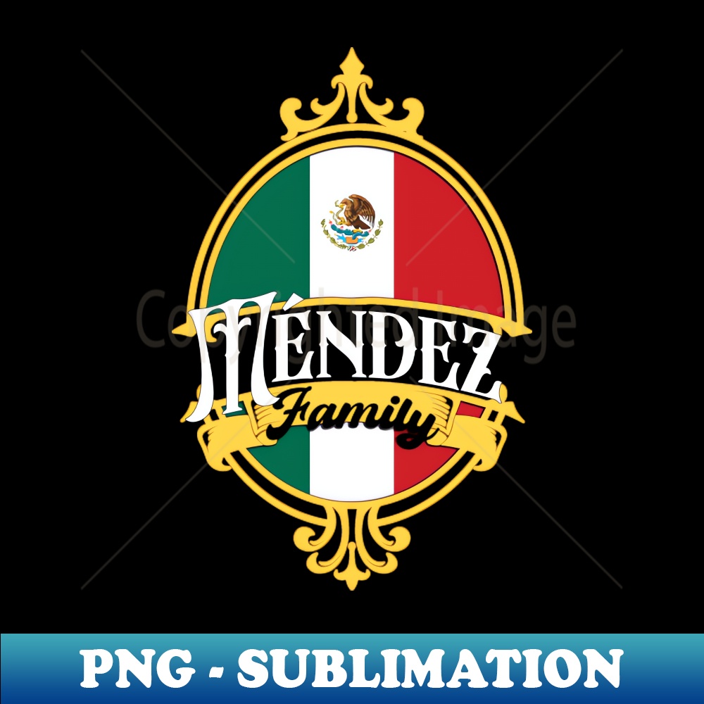 Mendez Family - Mexico Flag - High-Quality PNG Sublimation D | Inspire ...