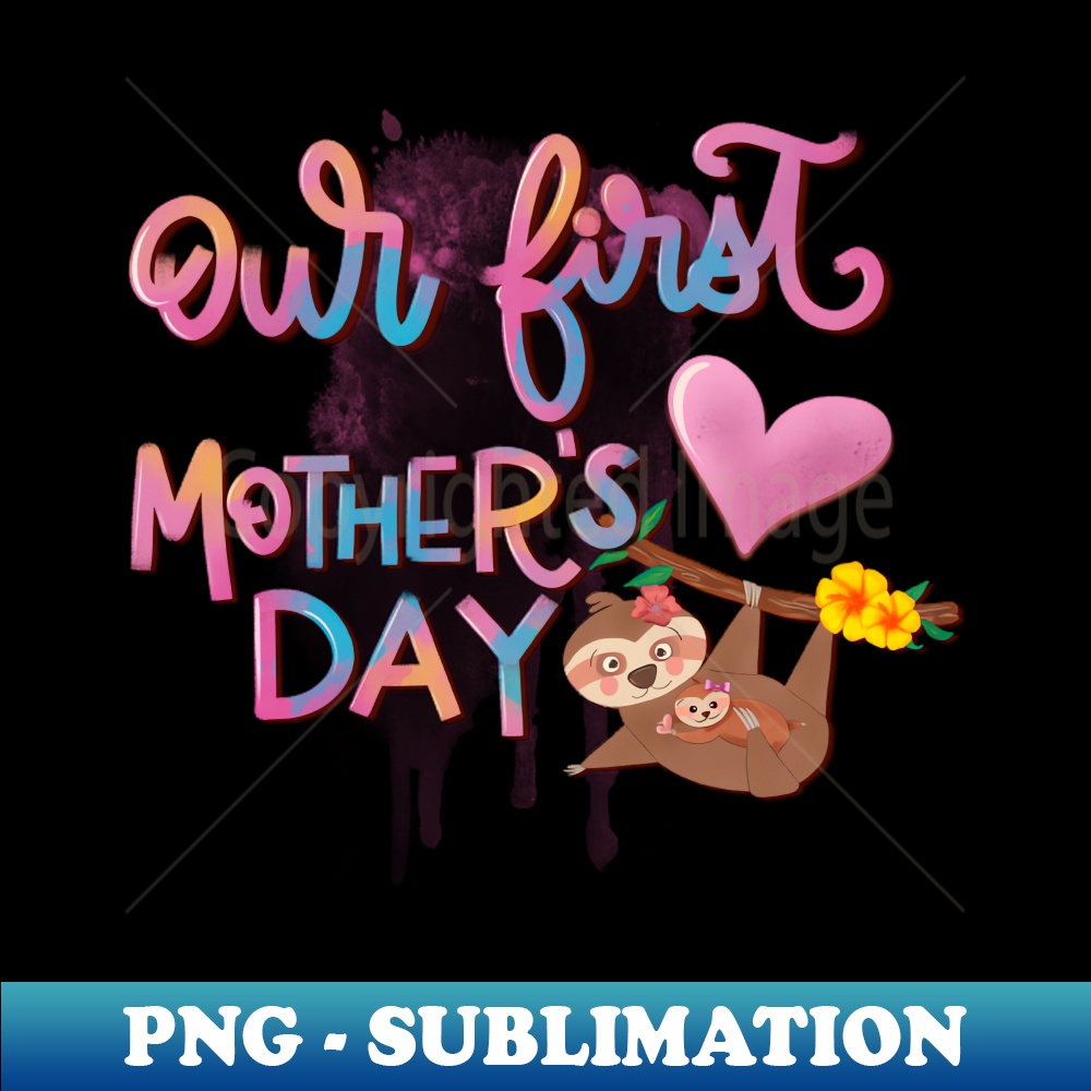 Our first mother day - Aesthetic Sublimation Digital File - | Inspire ...