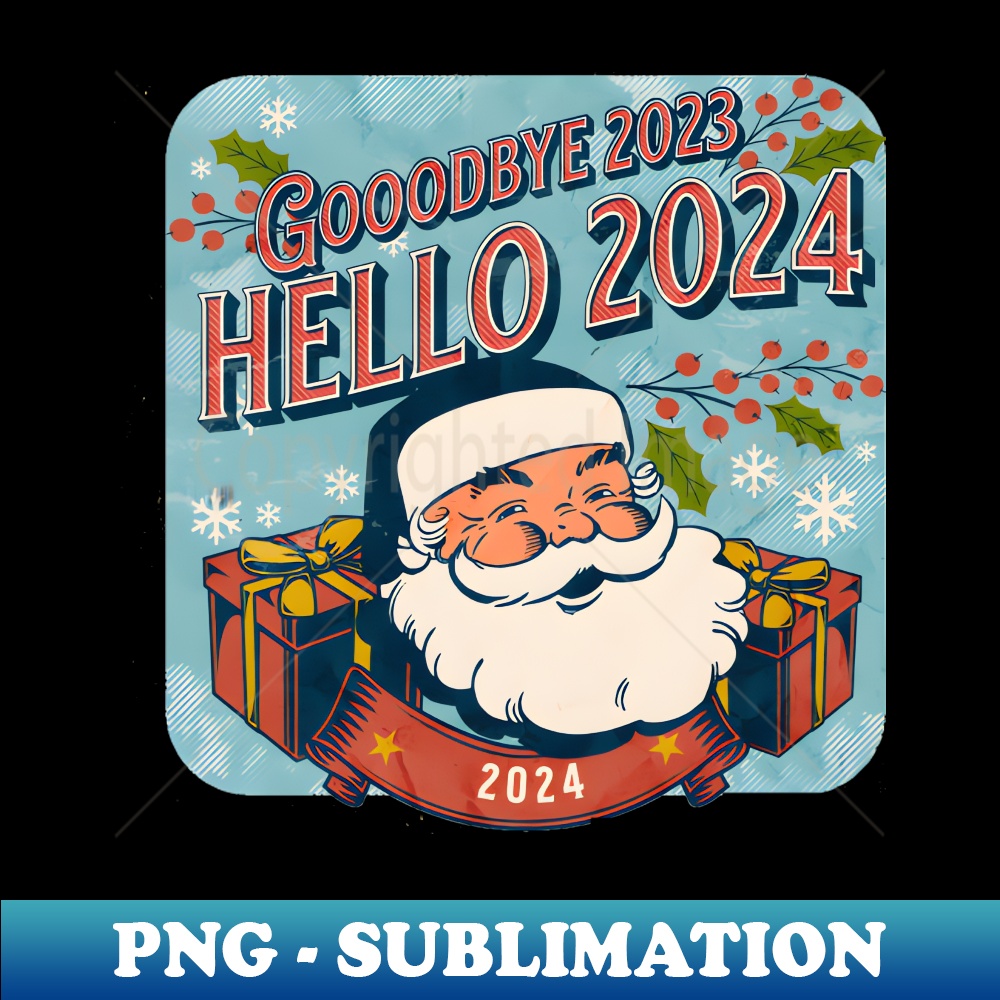 Goodbye 2023 Hello 2024 New Years Eve - PNG Transparent Subl | Inspire ...