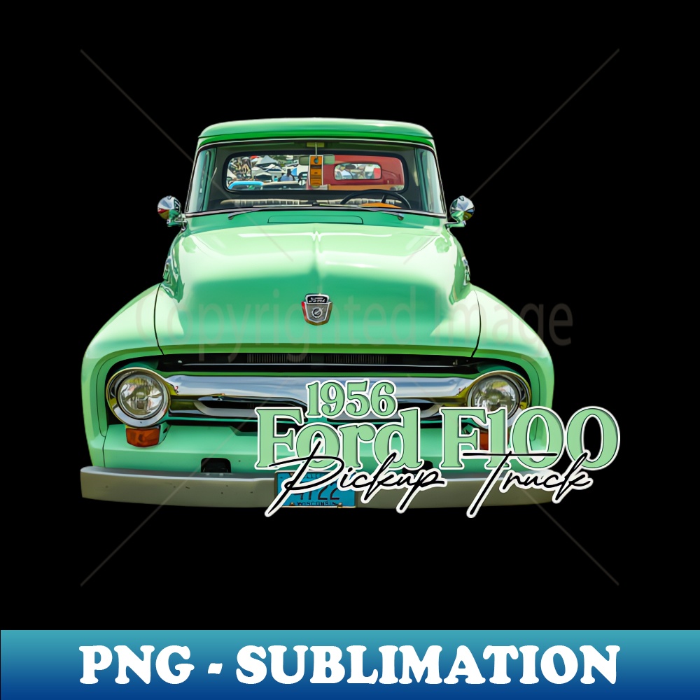 1956 Ford F100 Pickup Truck - PNG Sublimation Digital Downlo | Inspire ...