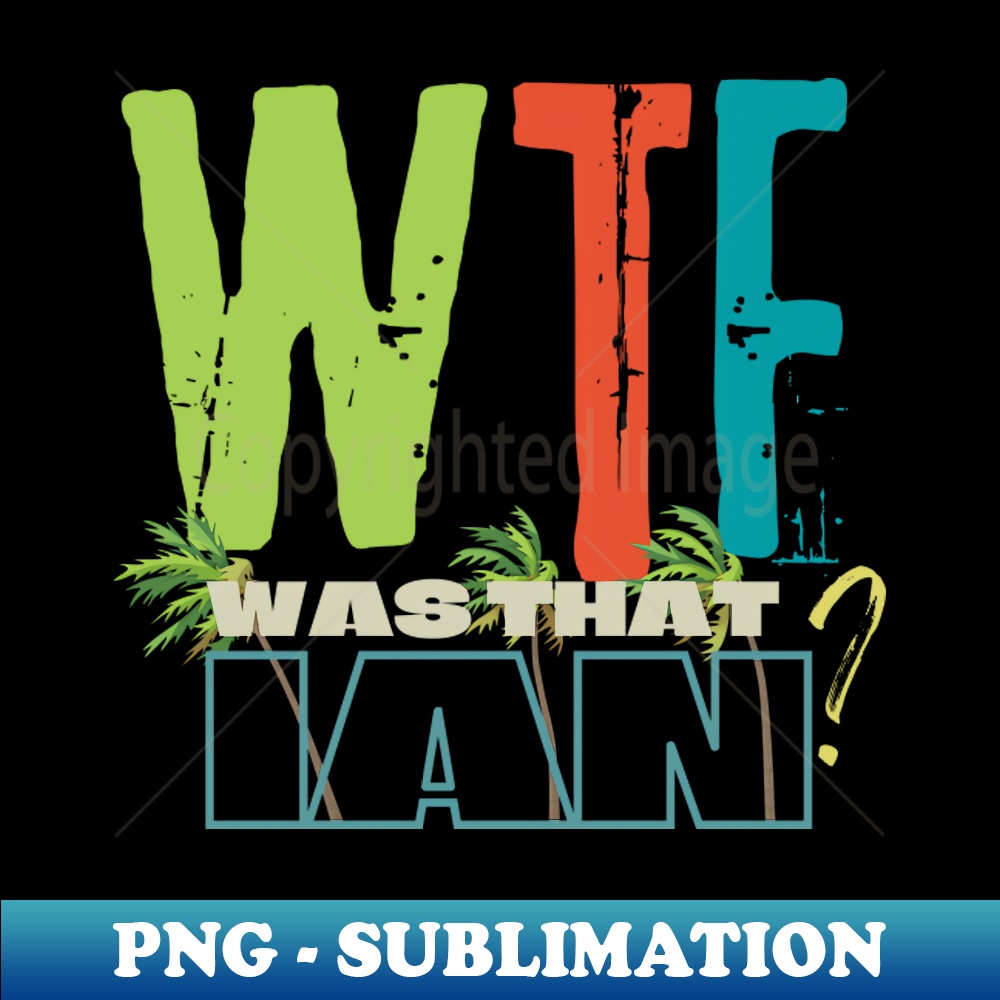 What was that all about Ian - Vintage Sublimation PNG Downlo | Inspire ...