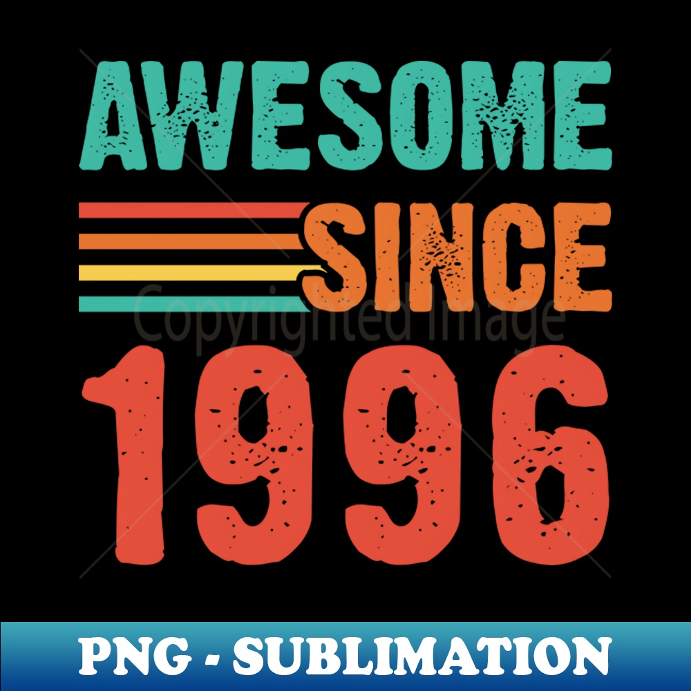 Vintage Awesome Since 1996 - Aesthetic Sublimation Digital F | Inspire ...