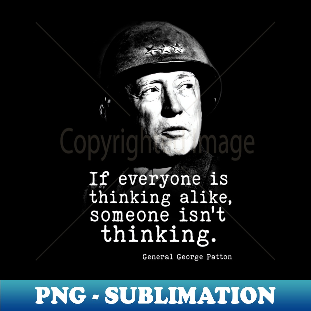 General George Patton WW2 Quote - PNG Sublimation Digital D | Inspire ...