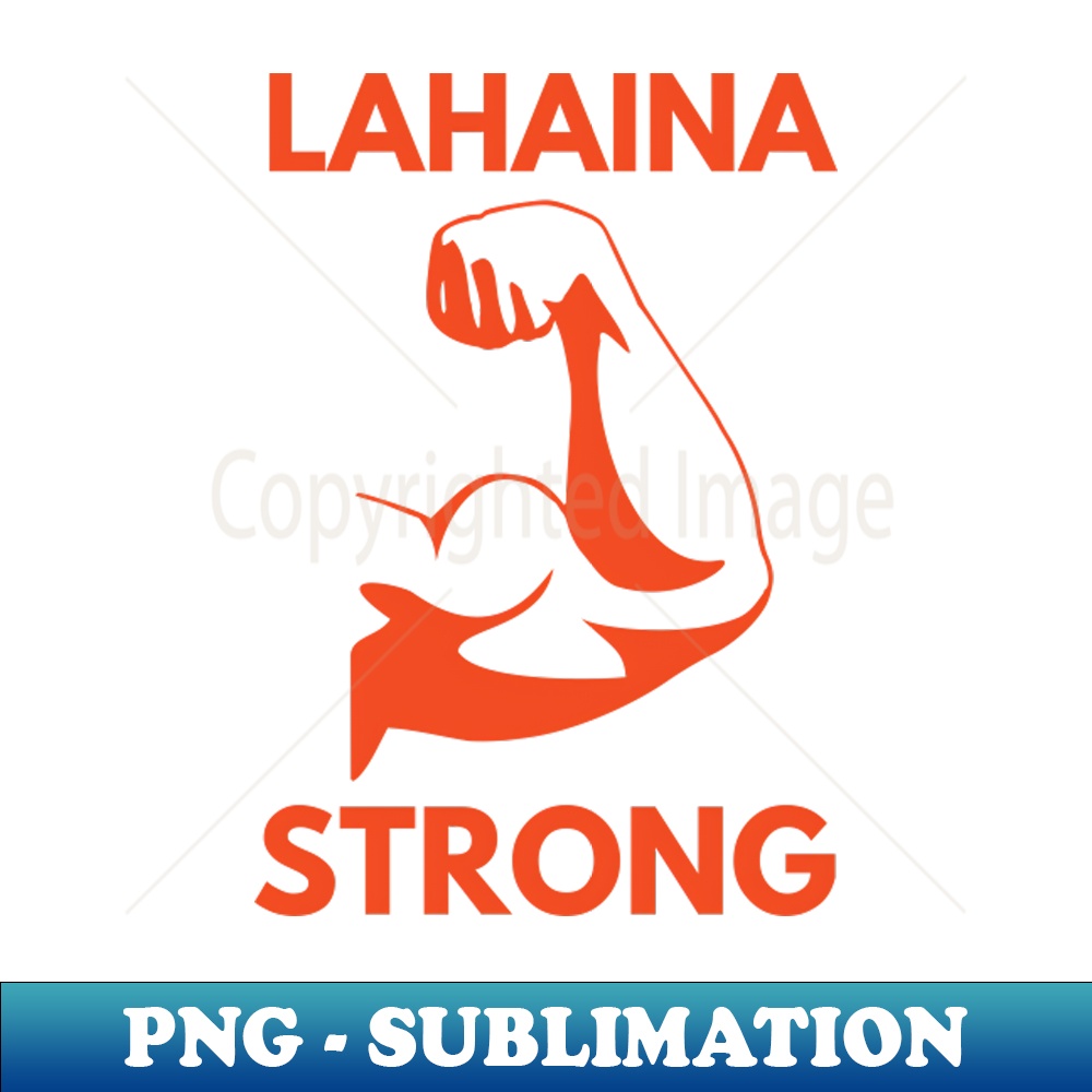 Lahaina Strong - Aesthetic Sublimation Digital File - Bold & | Inspire ...