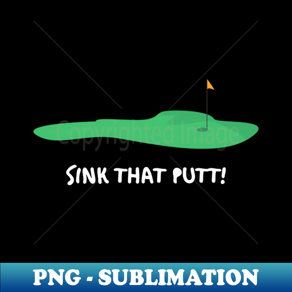 Sinking Putts Golf Fun Apparel - PNG Transparent Digital Dow | Inspire ...