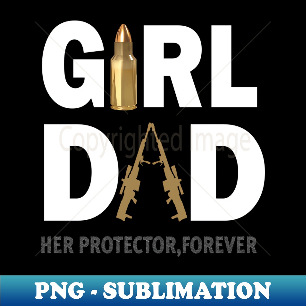 Mens Girl Dad Her Protector Forever Funny Father of Girls - | Inspire ...