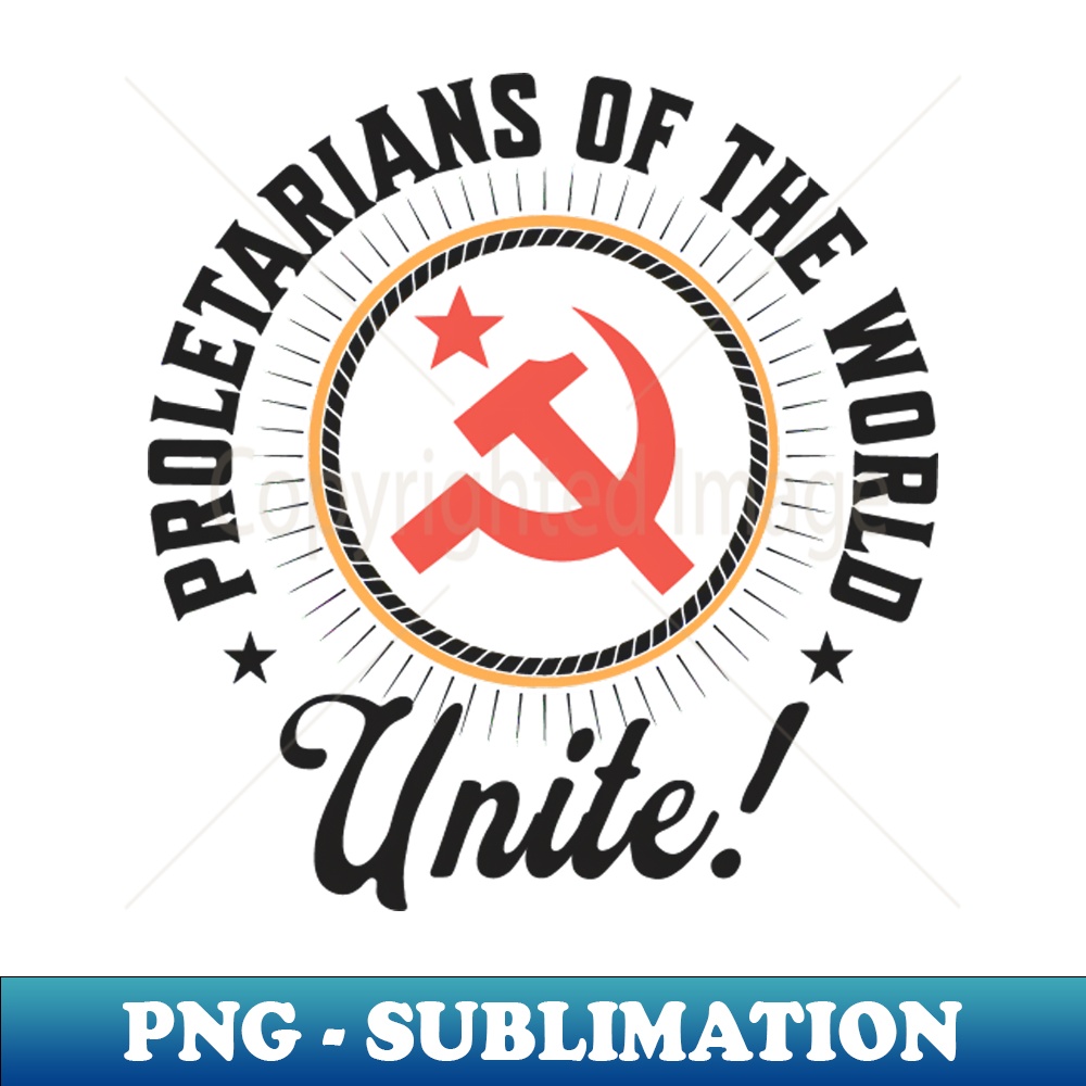Proletarians of the World Unite Communist Hammer and Sickle | Inspire ...
