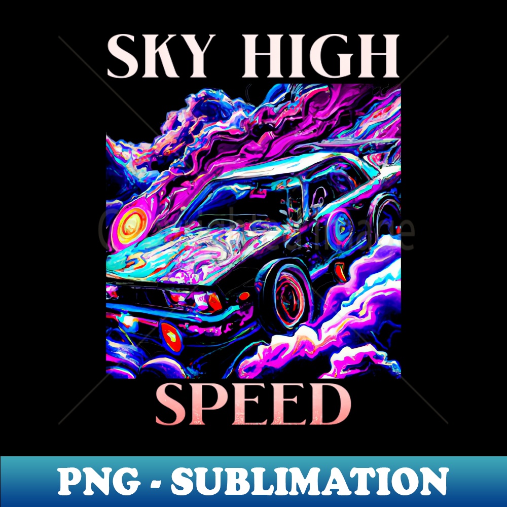 Sky High Speed Fast Cars - Exclusive PNG Sublimation Downloa - Inspire ...