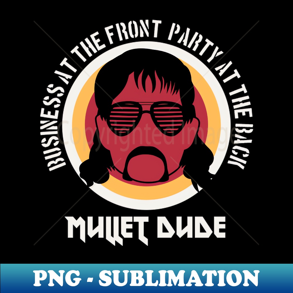 Mullet Life business at the front party at the back - PNG Tr | Inspire ...