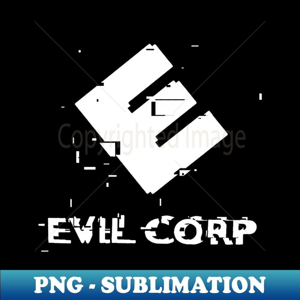 Evil Corp - Instant PNG Sublimation Download - Enhance Your | Inspire ...