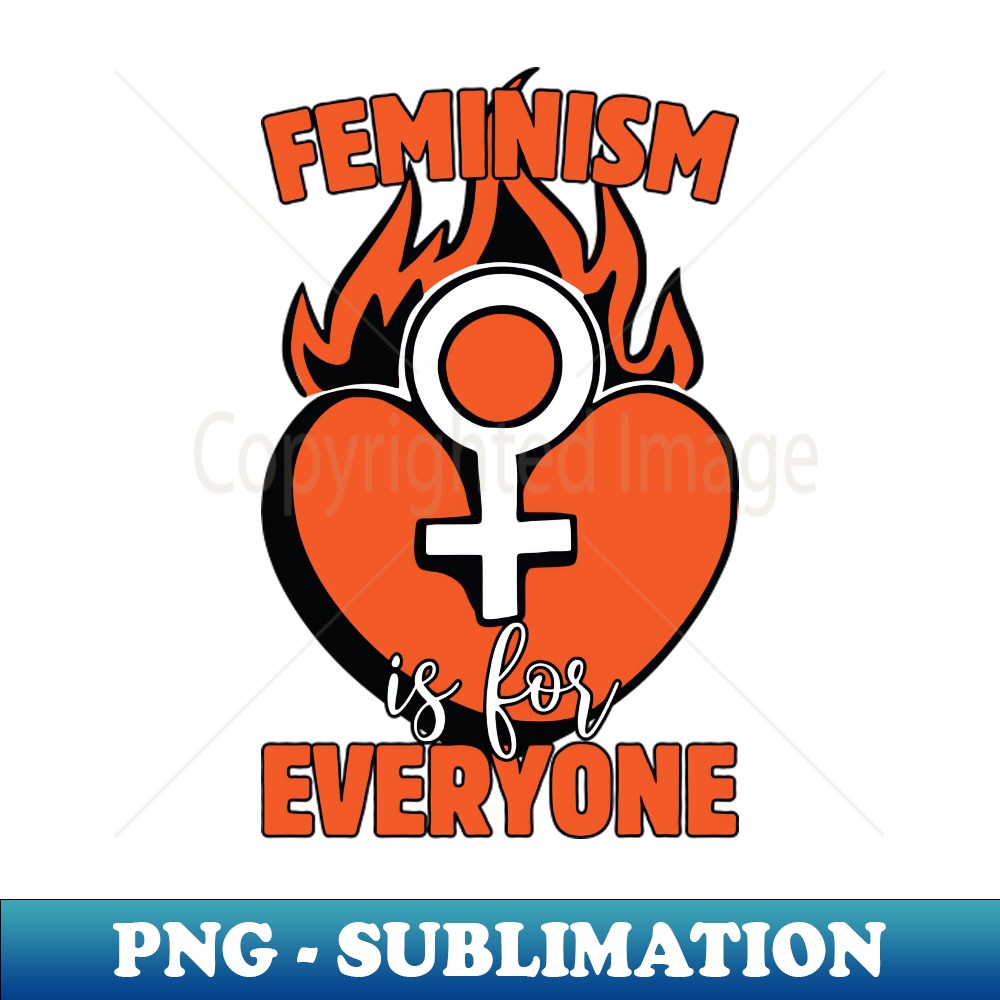 Funny Feminism Is For Everyone - Trendy Sublimation Digital | Inspire ...