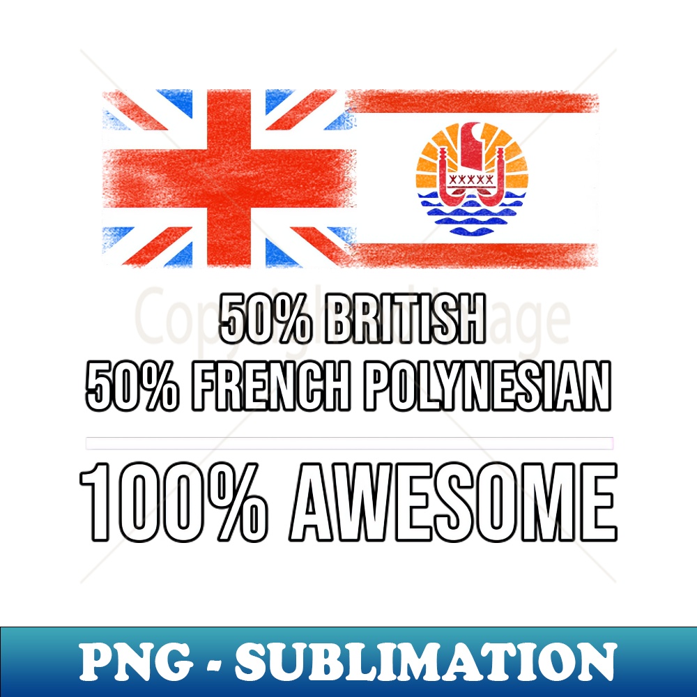 50 British 50 French Polynesian 100 Awesome - Gift for Frenc | Inspire ...