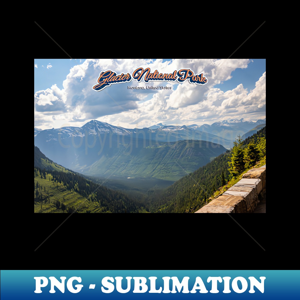 Glacier National Park - High-Quality PNG Sublimation Downloa | Inspire ...