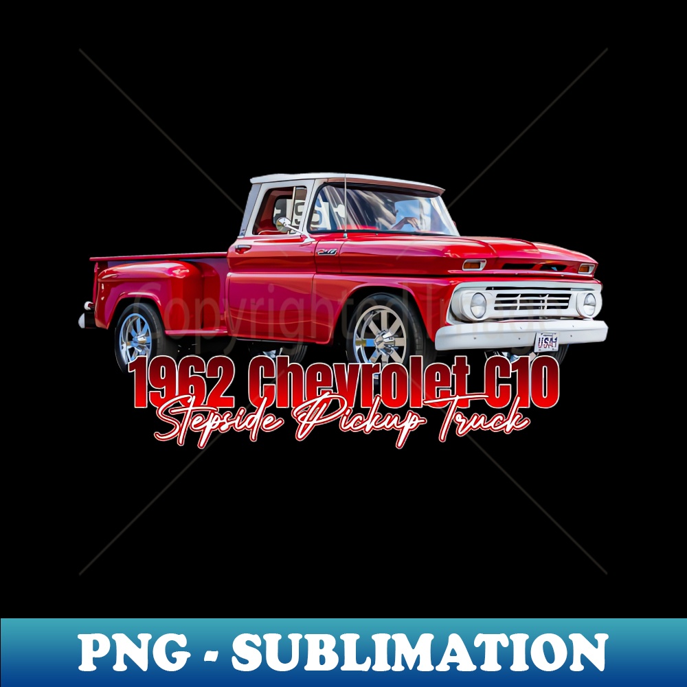 1962 Chevrolet C10 Stepside Pickup Truck - PNG Sublimation D | Inspire ...