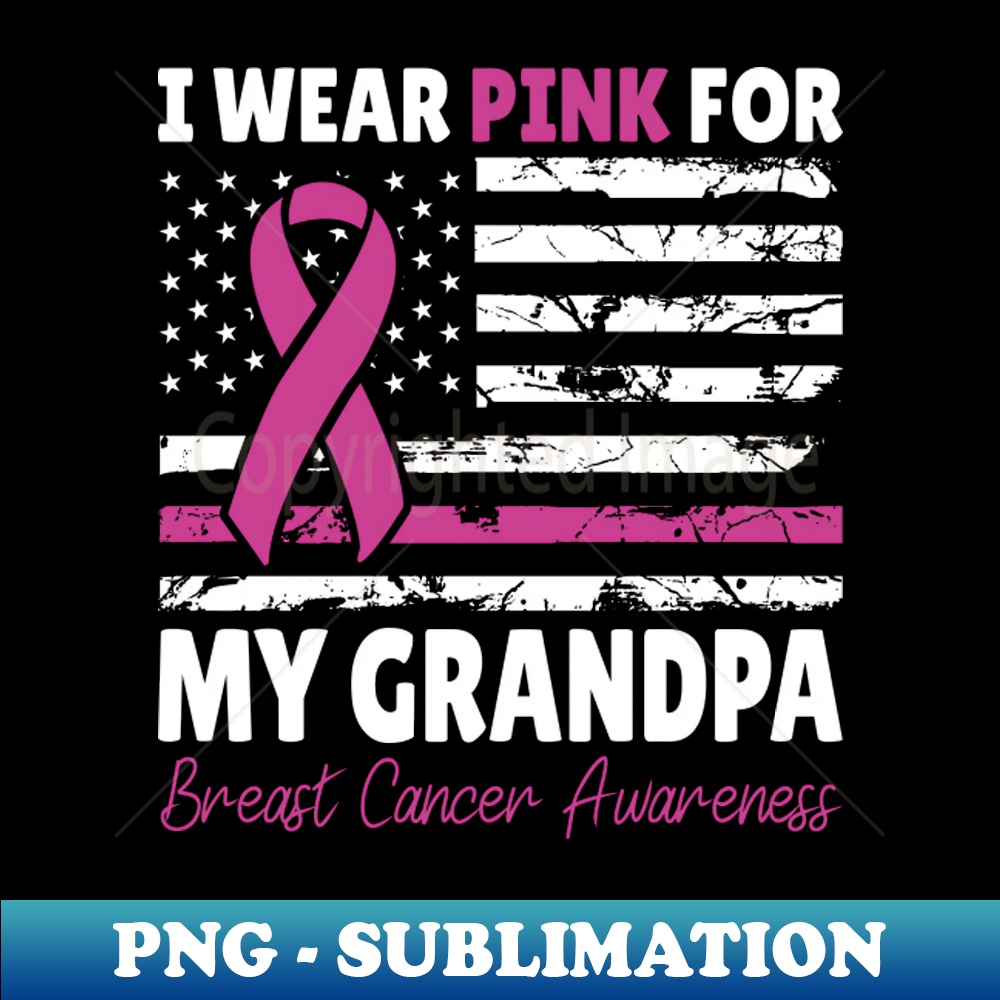 I Wear Pink For My Grandpa Breast Cancer Awareness American | Inspire ...
