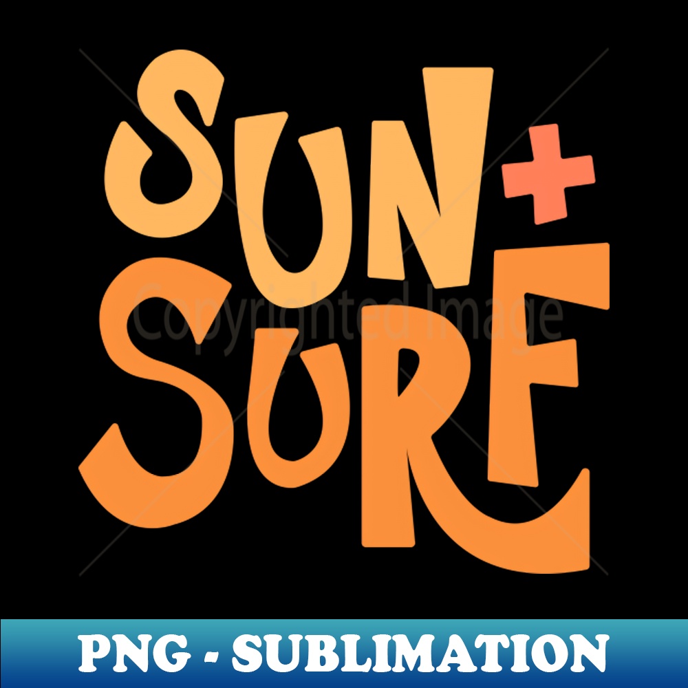 Sun Surf Hand Lettering - PNG Transparent Sublimation File | Inspire Uplift