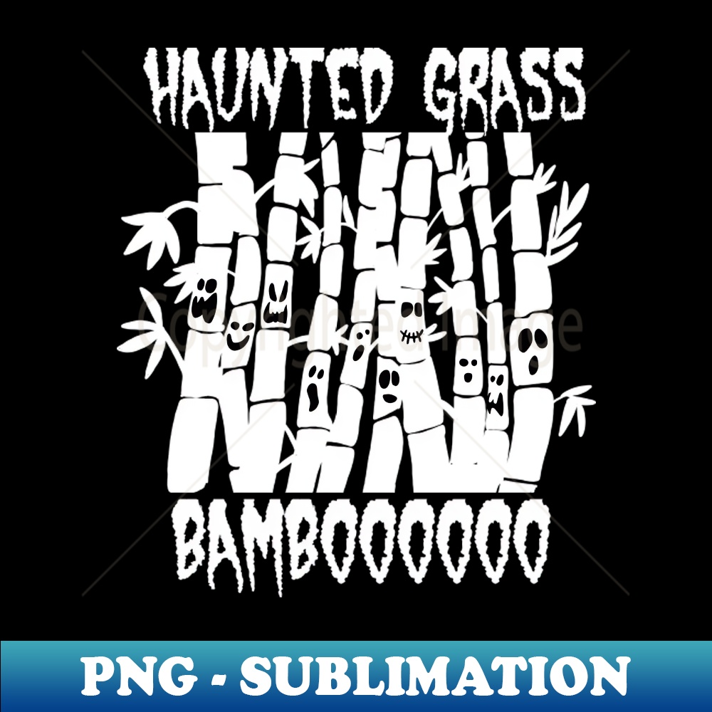 Haunted Grass is Called Bamboooooo - High-Resolution PNG Sub | Inspire ...
