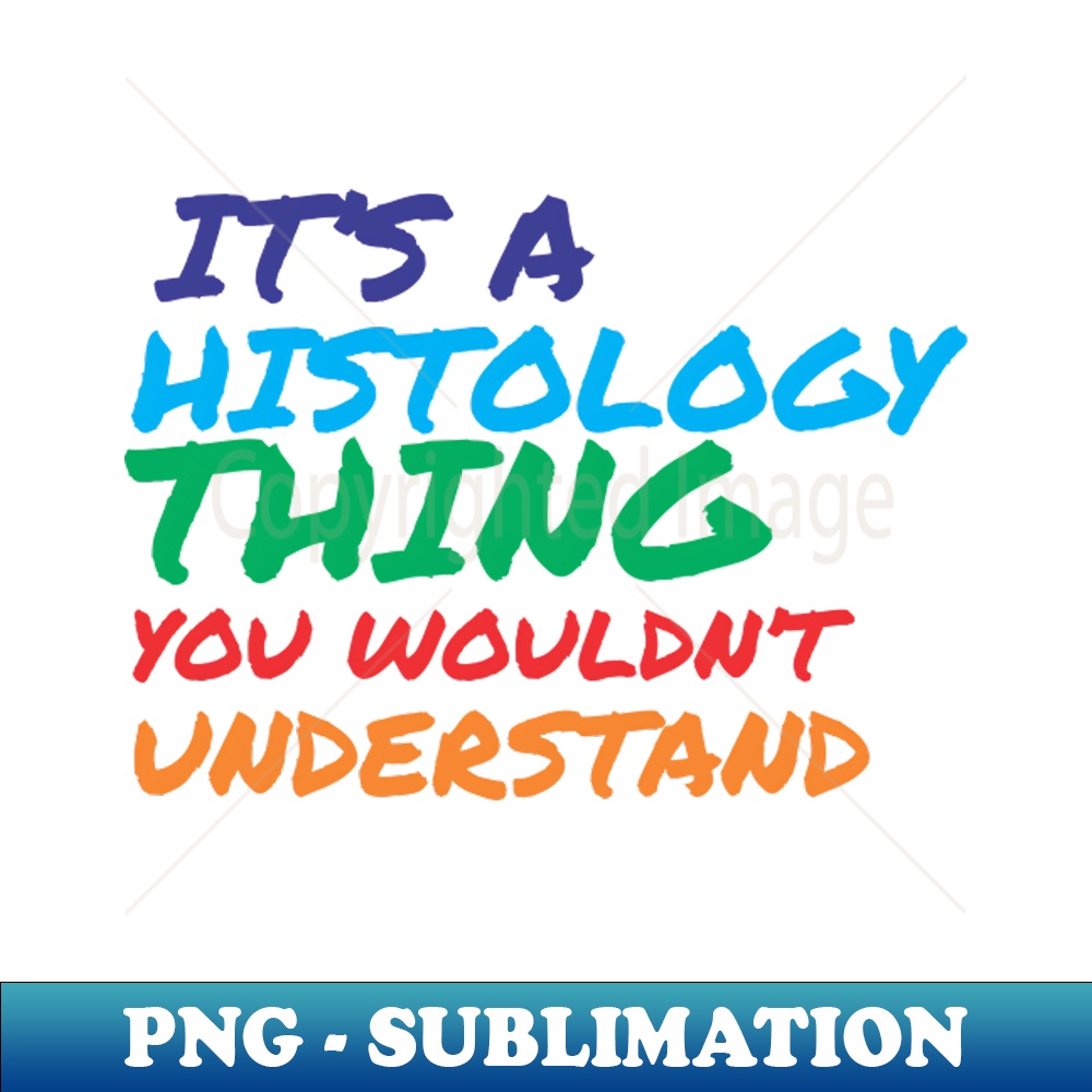 Histology Quotes Color - Professional Sublimation Digital Do - Inspire ...