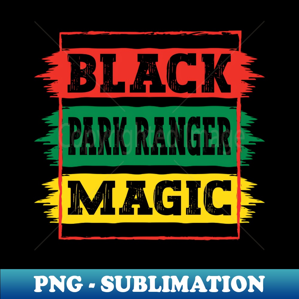 Black Park Ranger Magic Black African History Month Pride Pa | Inspire ...