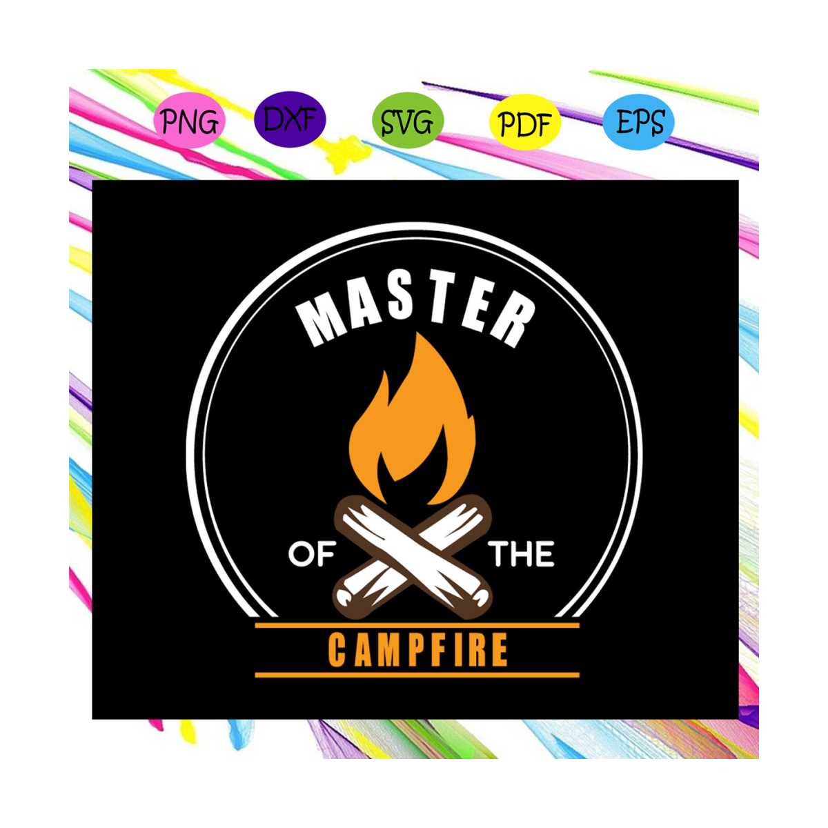 Master of the campfire, campfire, camping svg, camping lover | Inspire ...