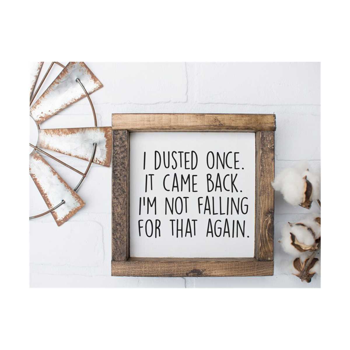 I Dusted Once It Came Back Not Falling For That Again SVG | | Inspire ...