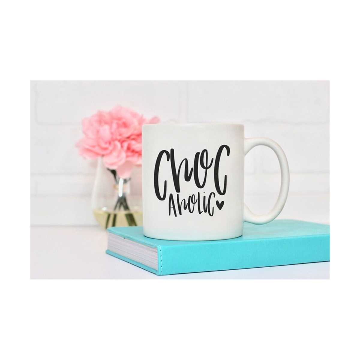 Chocaholic SVG | Chocolate Svg | Chocolate Quote Svg | Funny - Inspire ...