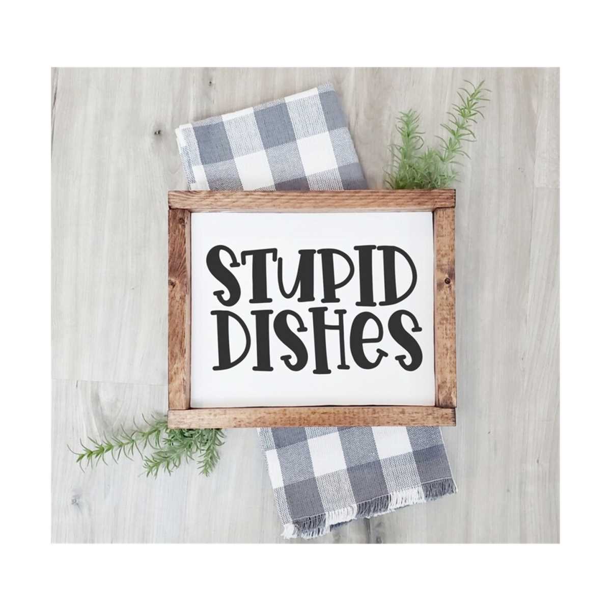 Funny Kitchen Sign SVG | Stupid Dishes Svg | Kitchen Svg | K - Inspire ...