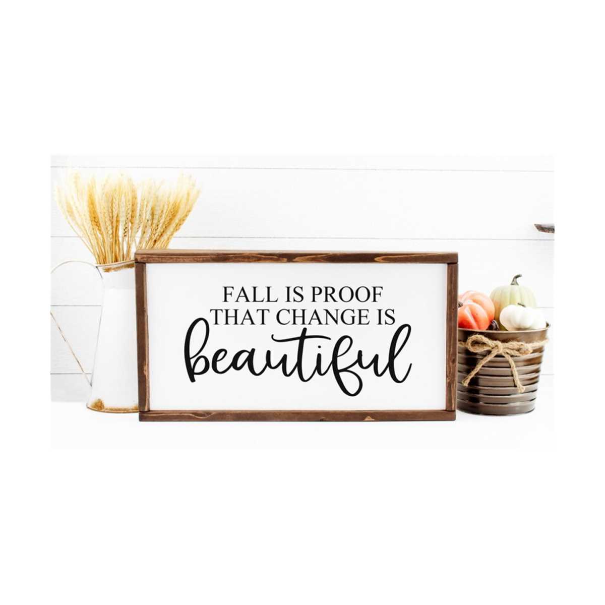 Fall Is Proof That Change Is Beautiful SVG | Fall Svg | Hell - Inspire ...
