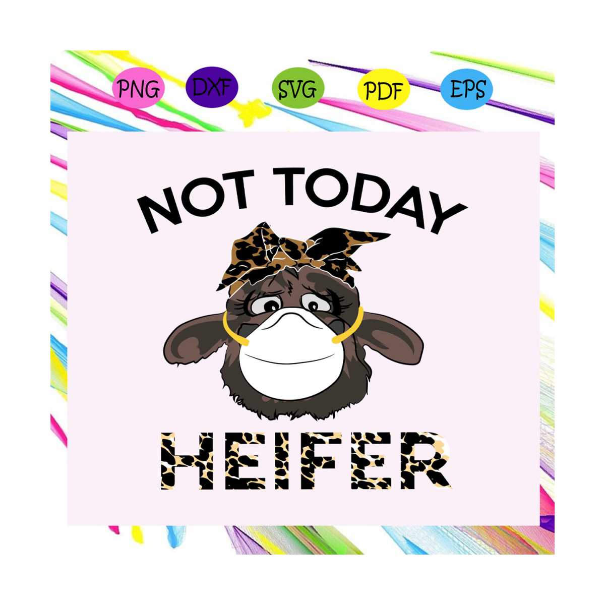 Not today heifer svg, heifer svg, heifer cow, not my pasture | Inspire ...