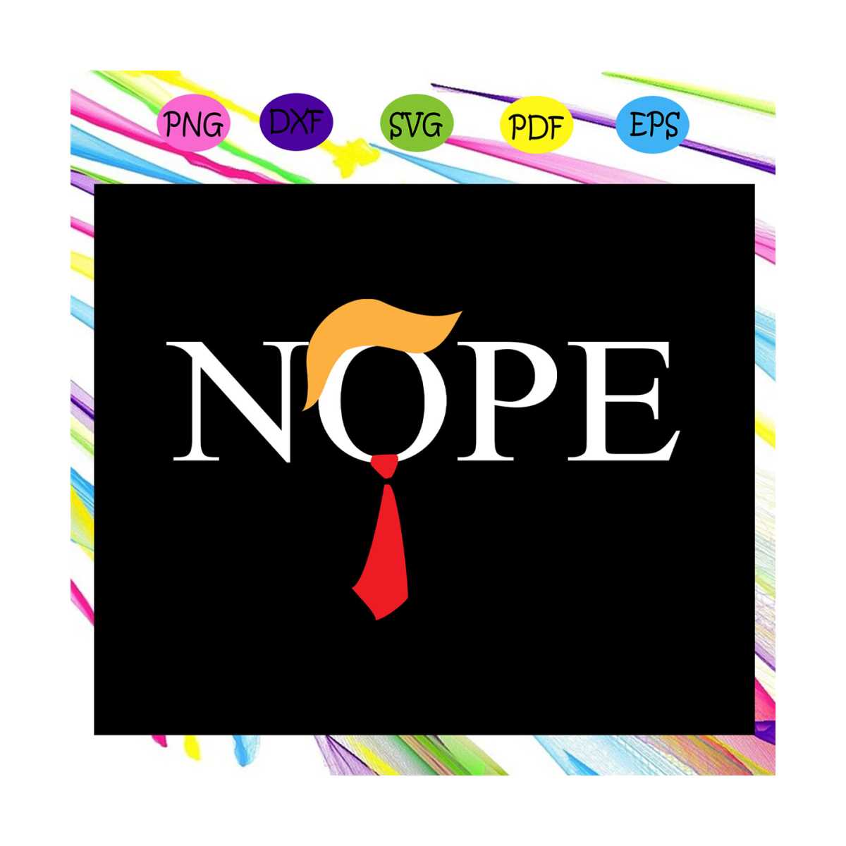 Nope, trump 2020, trump svg, donald trump svg, trump gift sv - Inspire ...