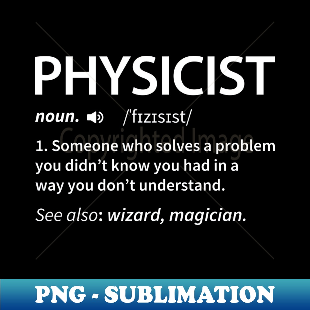 Physicist Definition - Professional Sublimation Digital Down - Inspire ...