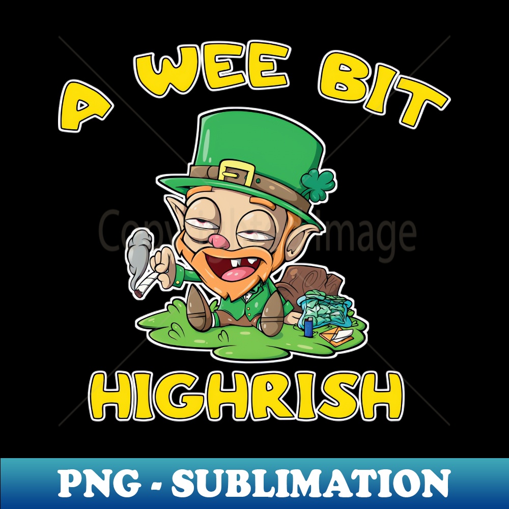 A Wee Bit Highrish St Patricks Day Leprechaun Weed 420 - Hig | Inspire Uplift