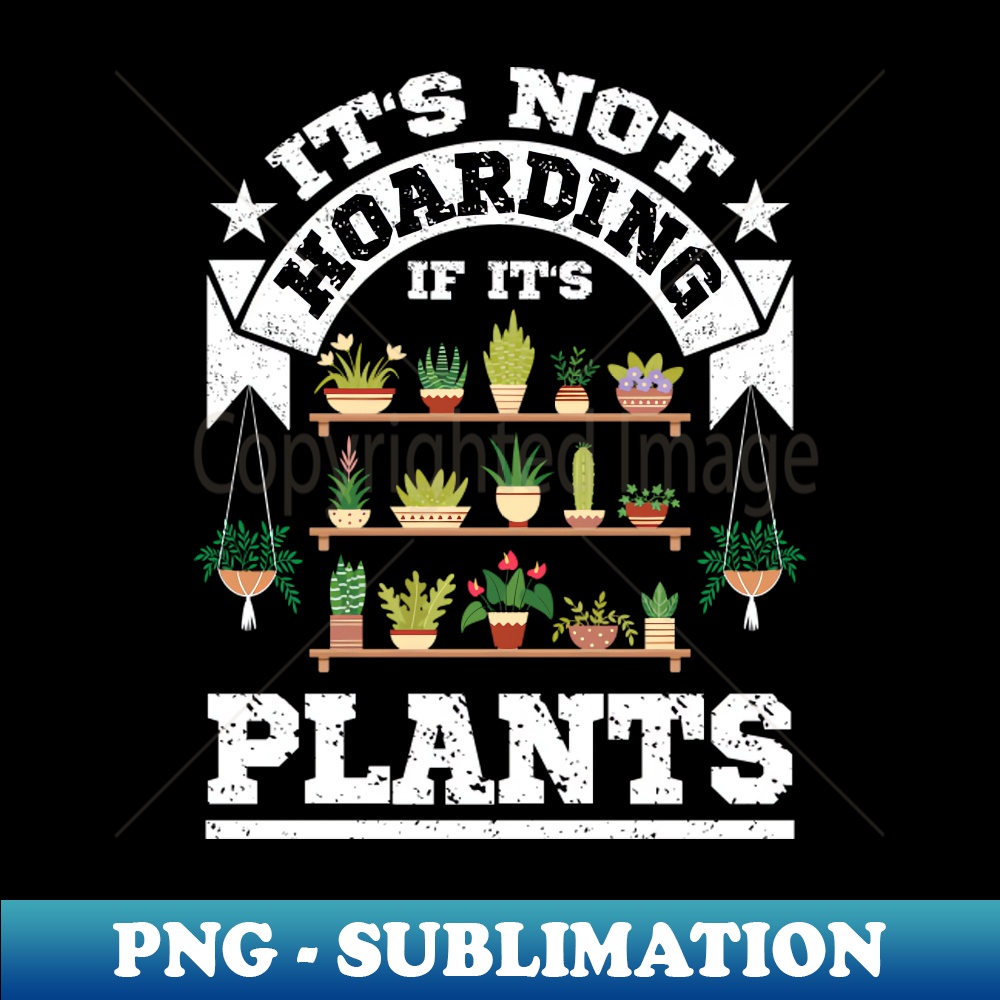 Its Not Hoarding If Its Plants Cactus Lover Gift - Modern Su | Inspire ...