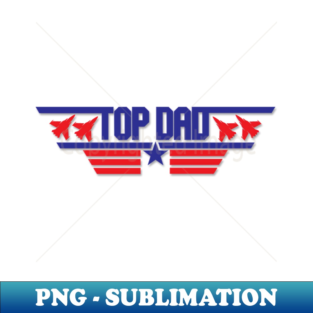 Top Dad Top Gun Logo - Stylish Sublimation Digital Download | Inspire ...