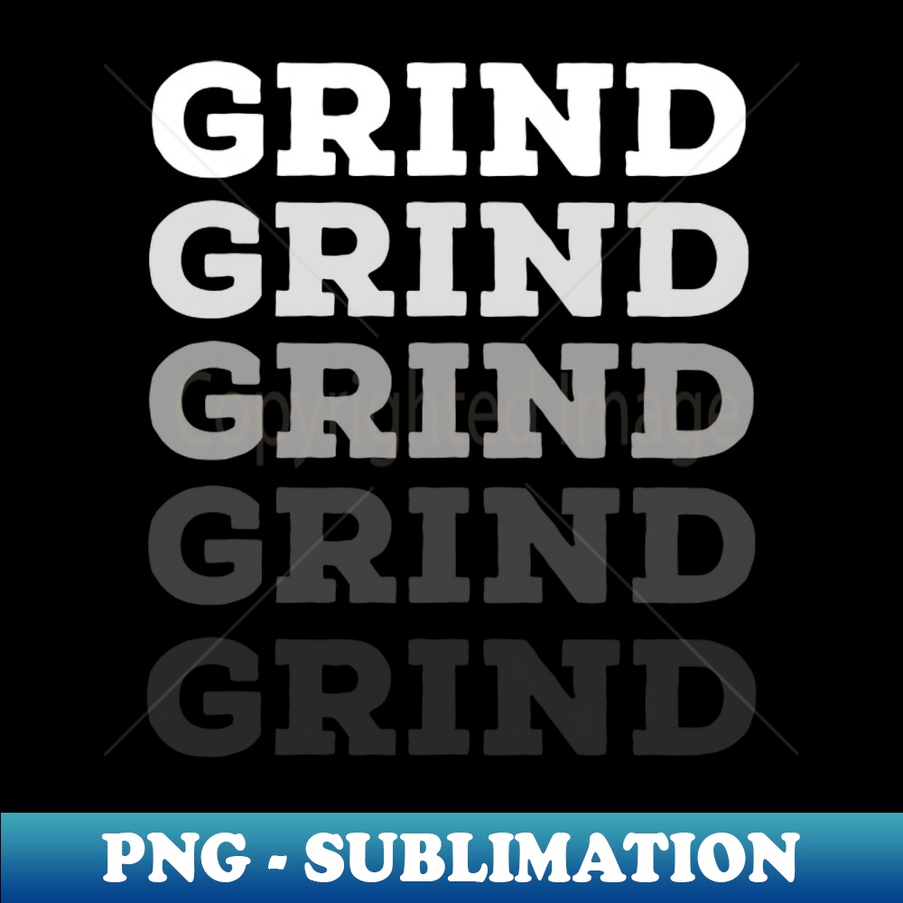 WORKOUT - GRIND - Unique Sublimation PNG Download - Capture | Inspire ...