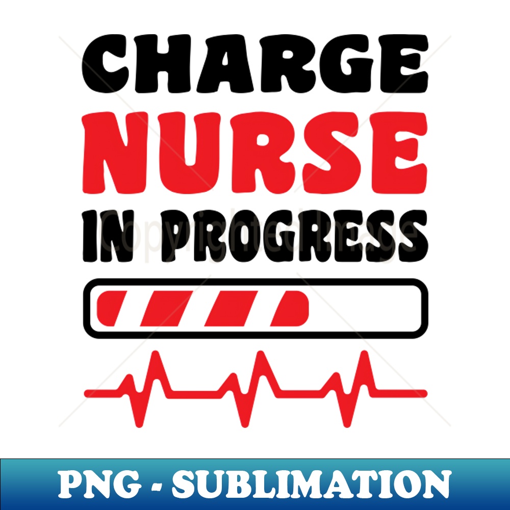 Charge Nurse In Progress Funny Nurses Day Nurse Life Nurse W | Inspire ...