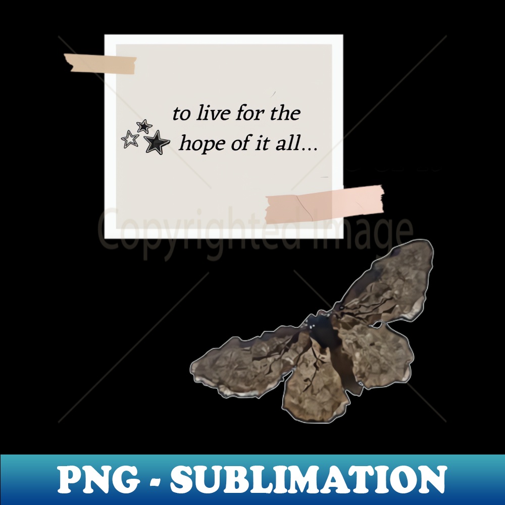 To Live For The Hope Of It All Chase Hope Butterfly - Uniq | Inspire Uplift