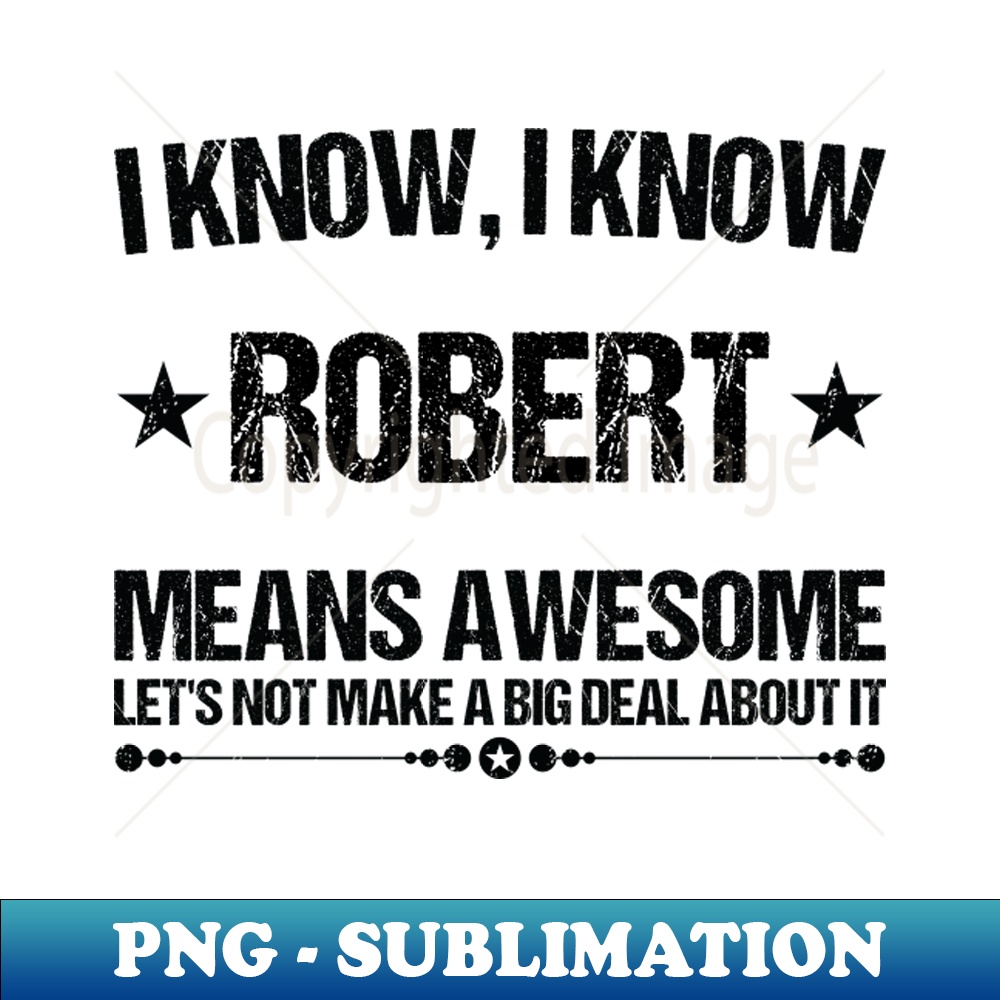Best Robert Ever Funny Robert Name Personalized Gift - Creat | Inspire ...