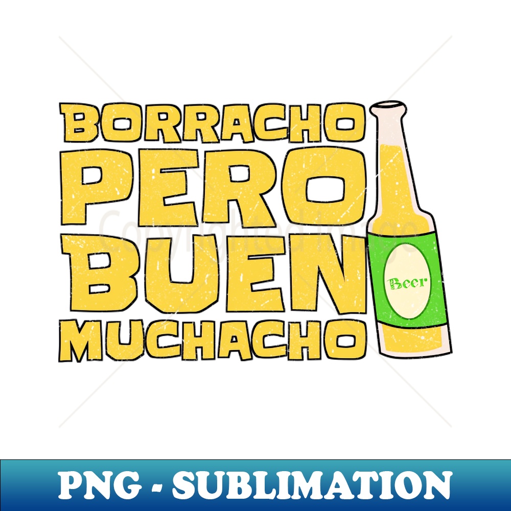 borracho pero buen muchacho Vintage - Instant Sublimation Di | Inspire ...
