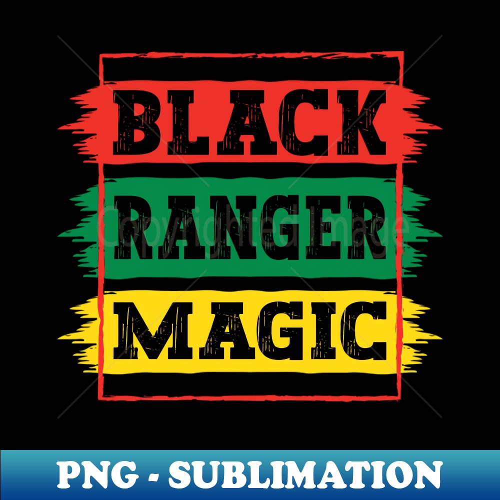 Black Ranger Magic Black African History Month Pride Ranger | Inspire ...