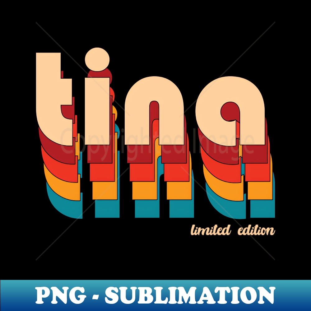 Retro Tina Name - Special Edition Sublimation PNG File - Def | Inspire ...