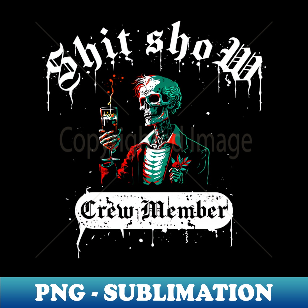 Shit Show Crew Member Welcome To The Shit Show - PNG Transpa | Inspire ...