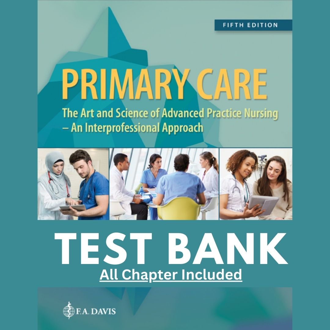 Test Bank Primary Care Art and Science of Advanced Practice - Inspire ...