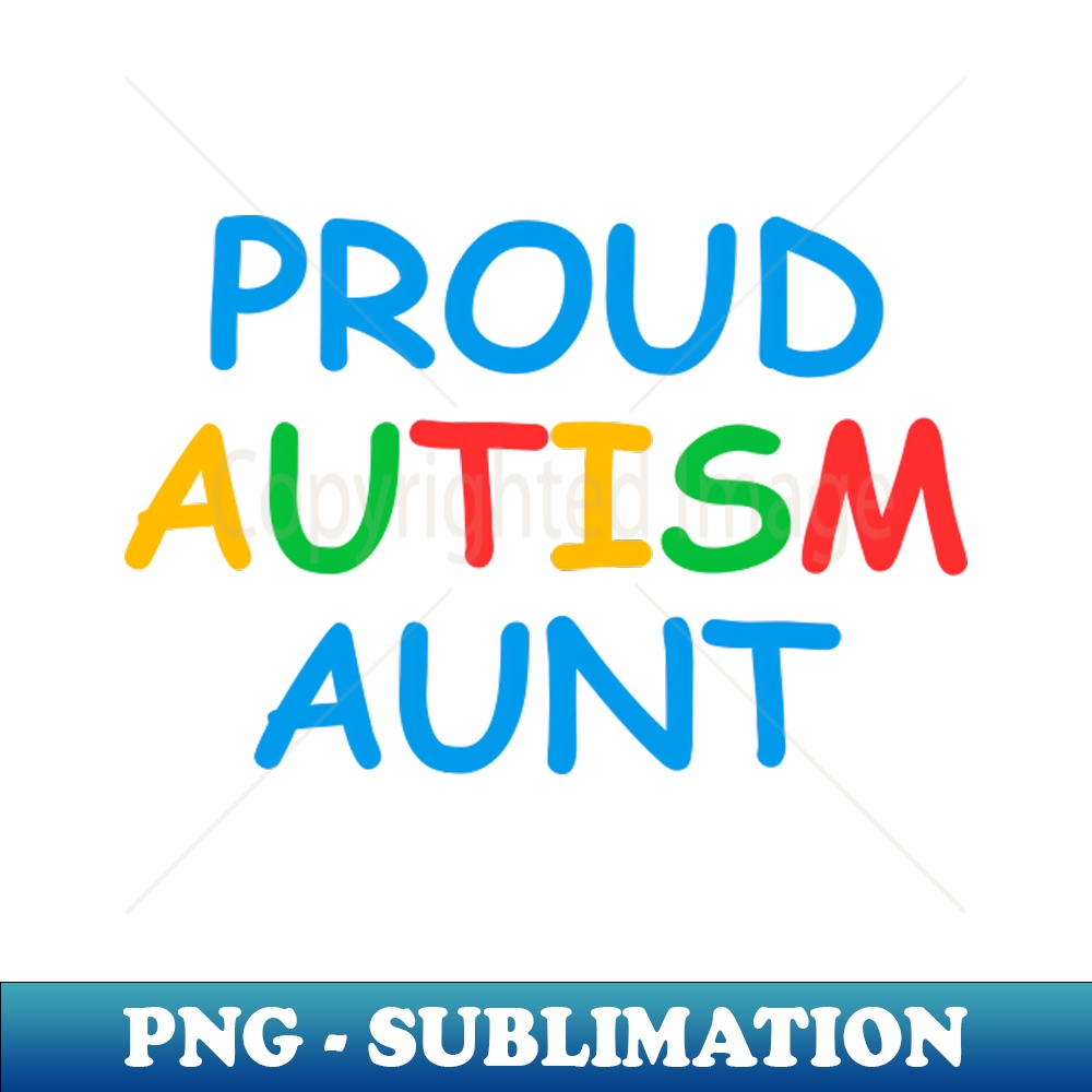 proud autism aunt - PNG Transparent Sublimation File - Perfe | Inspire ...