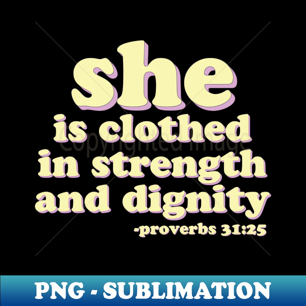 She is clothed in Strength and Dignity - Proverbs 3125 - Aes | Inspire ...