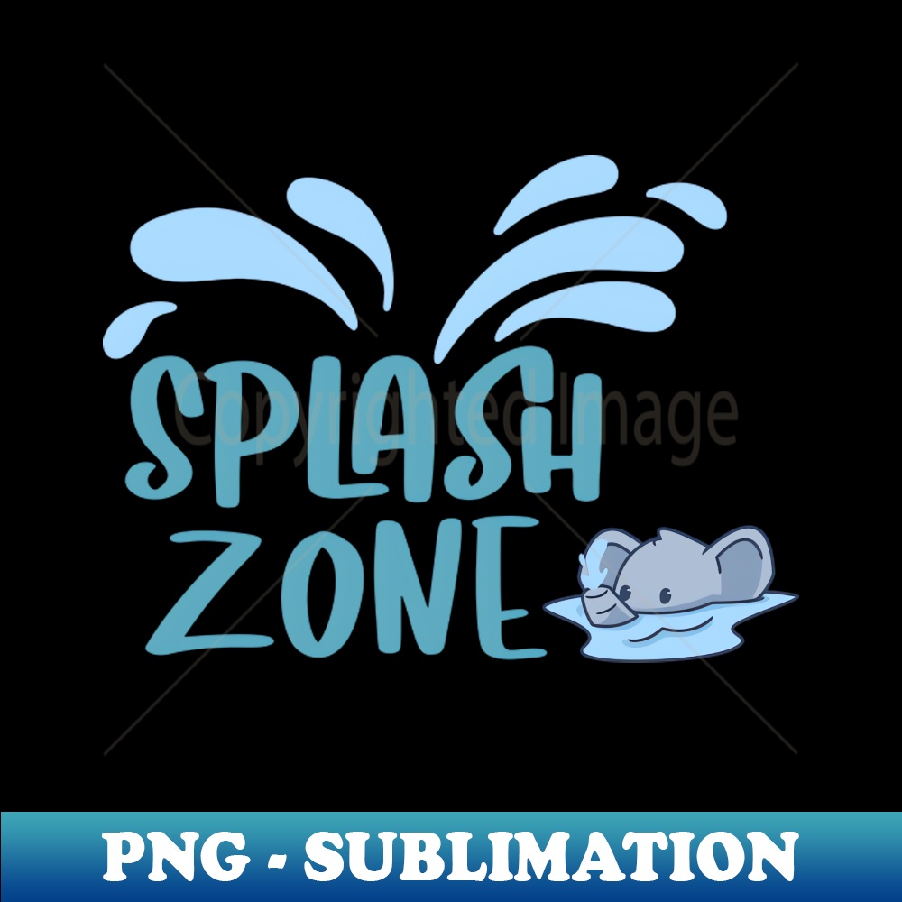 Splash Zone - Creative Sublimation PNG Download - Boost Your | Inspire Uplift