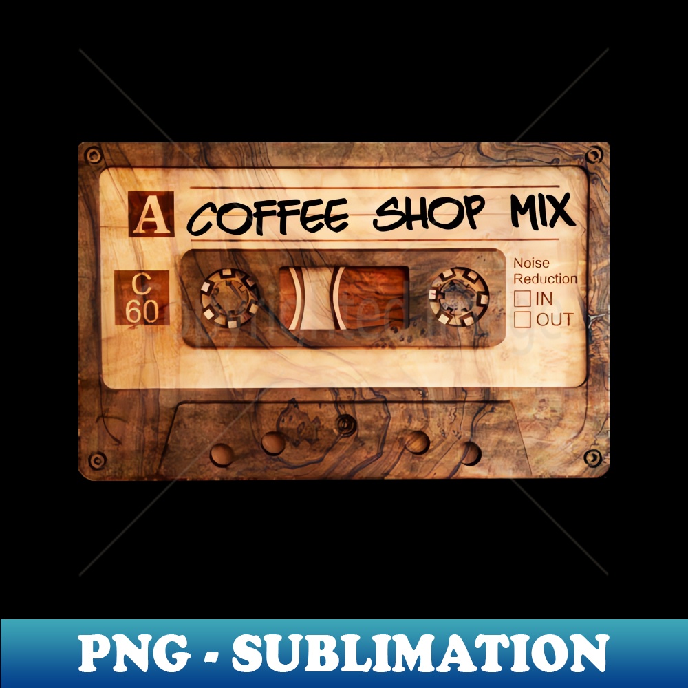 Coffee Shop Mixtape - High-Quality PNG Sublimation Download | Inspire ...