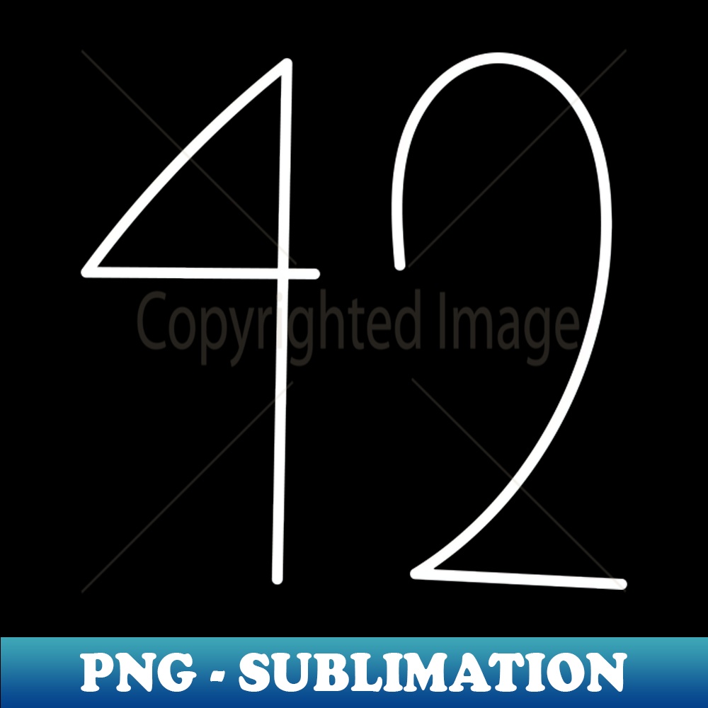 42 The Answer To Life The Universe And Everything - PNG Subl | Inspire ...